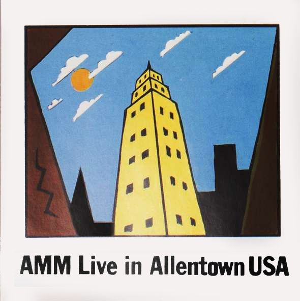 AMM – Live in Allentown USA (1994) – Soundohm