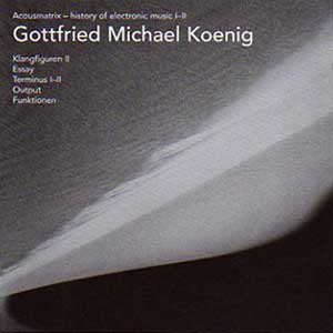 Gottfried Michael Koenig – Acousmatrix 1|2 – Soundohm