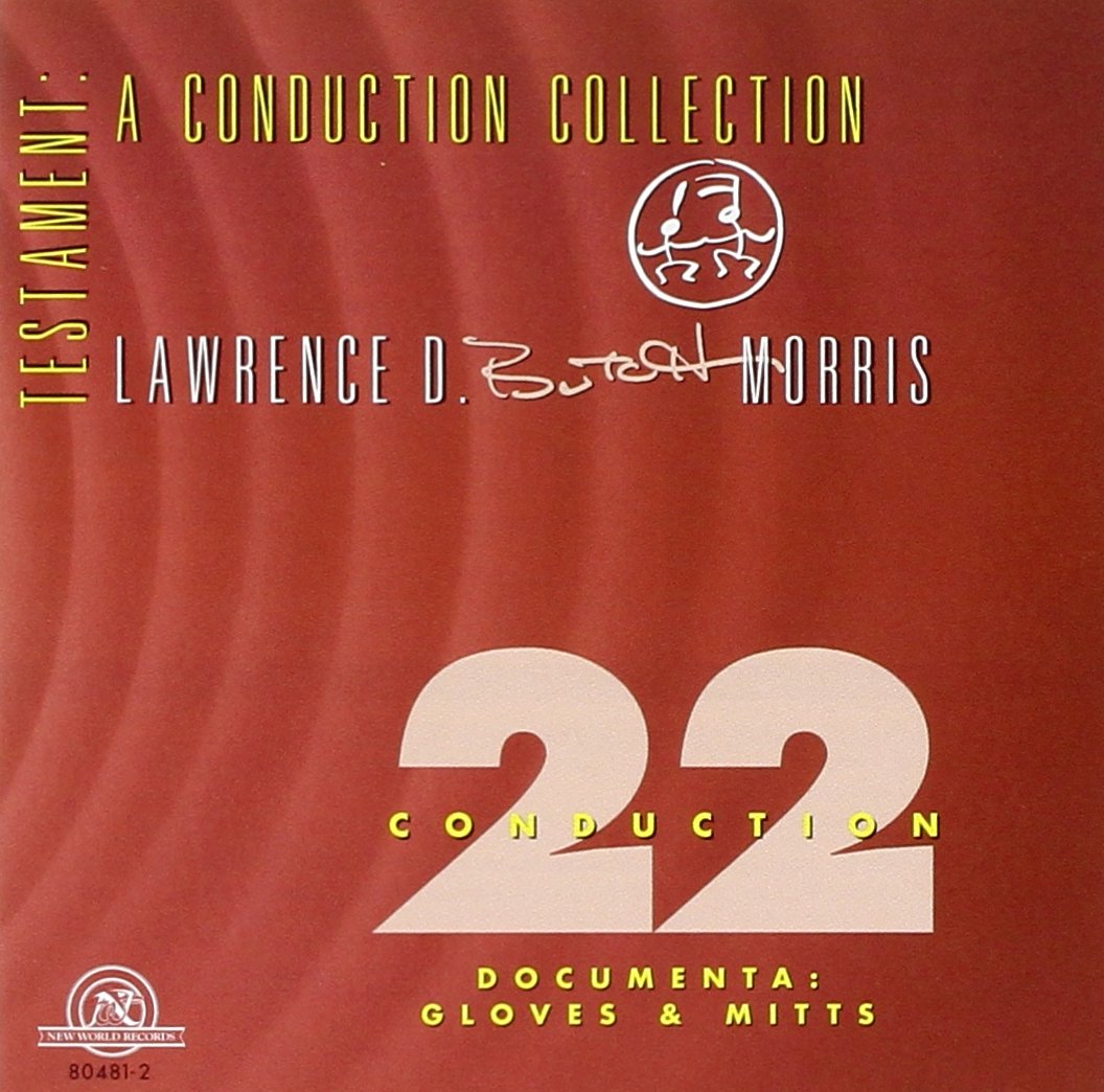 Lawrence D. 'Butch' Morris – Testament: A Conduction Collection ...