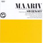 Preston Ari SWIRNOFF – Maariv: Four Pieces Of Electroacoustic Music ...