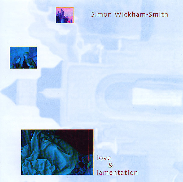 Simon Wickham-Smith – Love & Lamentation – Soundohm