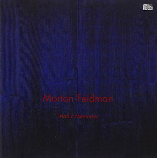 Morton Feldman – Triadic Memories – Soundohm
