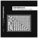 Vidna Obmana – 1984-86 testament of tape – Soundohm
