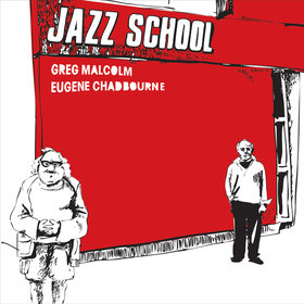 Greg MALCOLM - Eugene CHADBOURNE – Jazz school – Soundohm