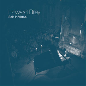 Howard Riley – Solo in Vilnius – Soundohm
