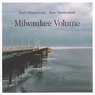 Ken Vandermark – Milwaukee Volume – Soundohm