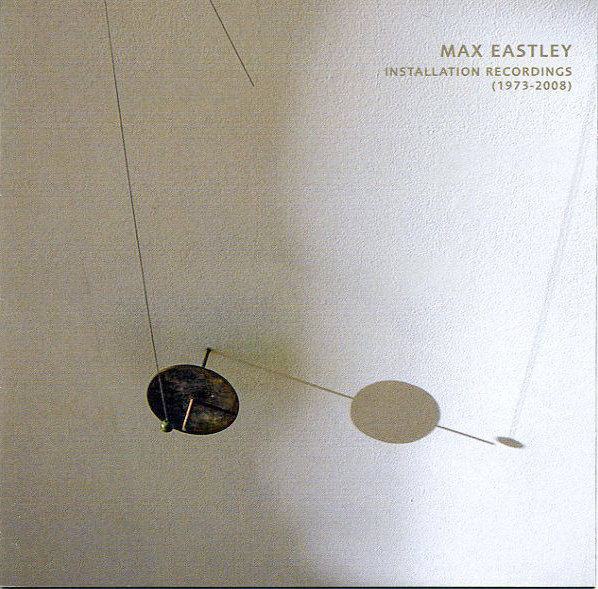 Max Eastley – Installation Recordings (1973-2008) 2Cd – Soundohm