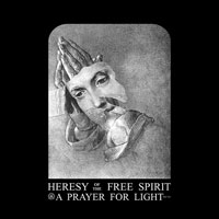 HERESY OF THE FREE SPIRIT – A Prayer For Light – Soundohm