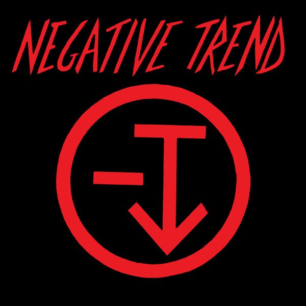 Negative Trend – Negative Trend (7") – Soundohm