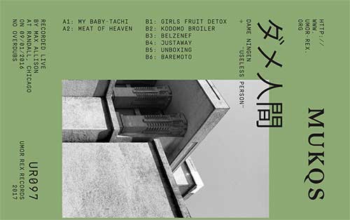 Mukqs – Dame Ningen – Soundohm