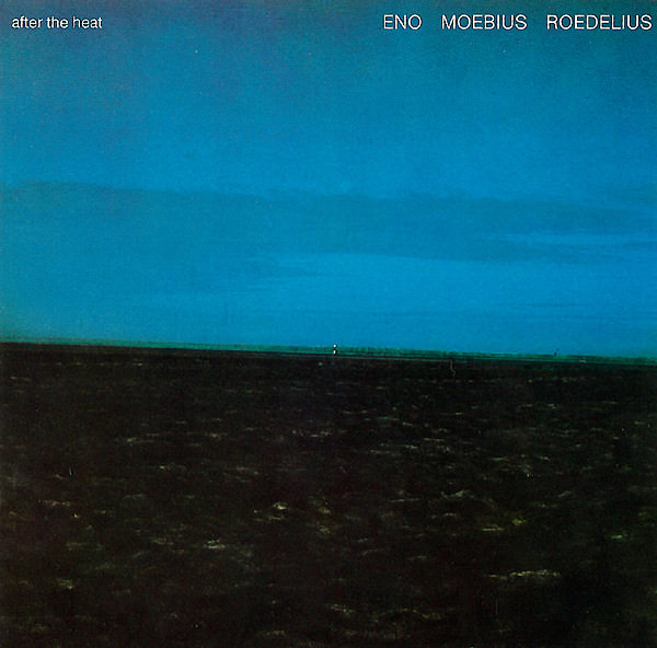Brian Eno, Moebius, Roedelius – After The Heat (Lp) – Soundohm
