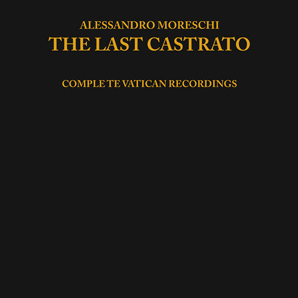 Alessandro Moreschi – The Last Castrato (LP) – Soundohm