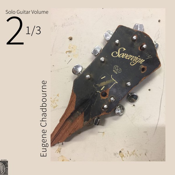 Eugene Chadbourne – Solo Guitar Volume 2-1/3 (Lp) – Soundohm