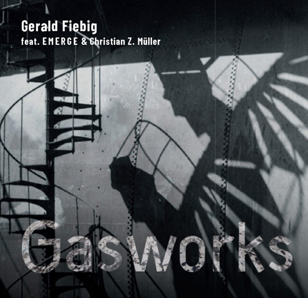 Gerald Fiebig – Gasworks – Soundohm