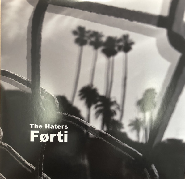 The Haters – Forti (2x10" + Flexi) – Soundohm