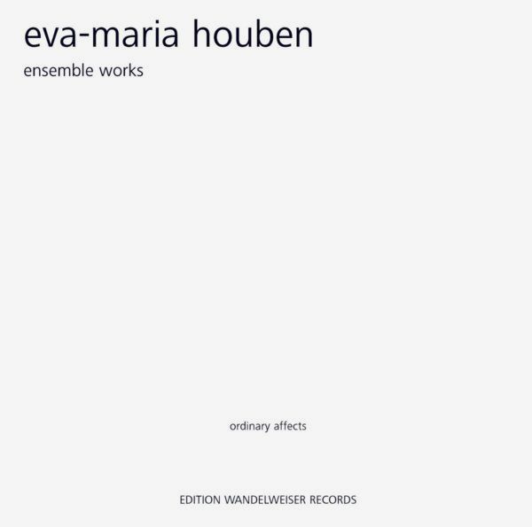 Eva-Maria Houben – Ensemble Works (2CD) – Soundohm