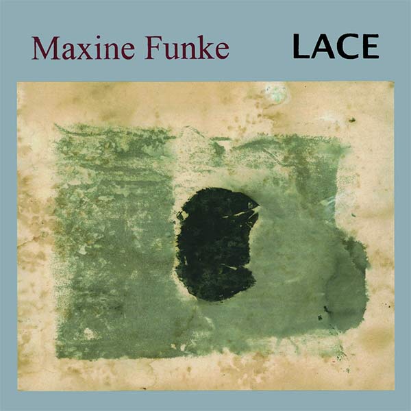 Maxine Funke – Lace (LP) – Soundohm