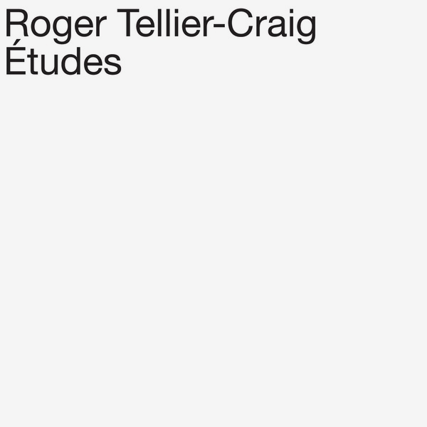 Roger Tellier Craig – Etudes – Soundohm