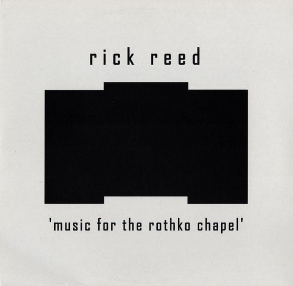 Rick Reed – Music For The Rothko Chapel (10") – Soundohm