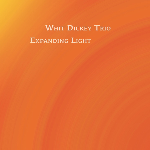 Whit Dickey Trio – Expanding Light – Soundohm