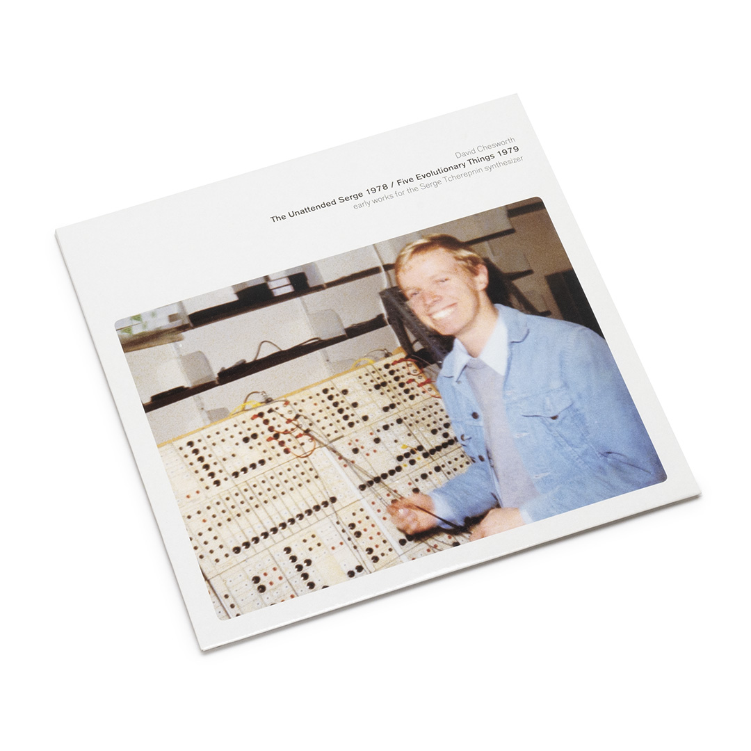 David Chesworth – The Unattended Serge 1978 / Five Evolutionary Things ...