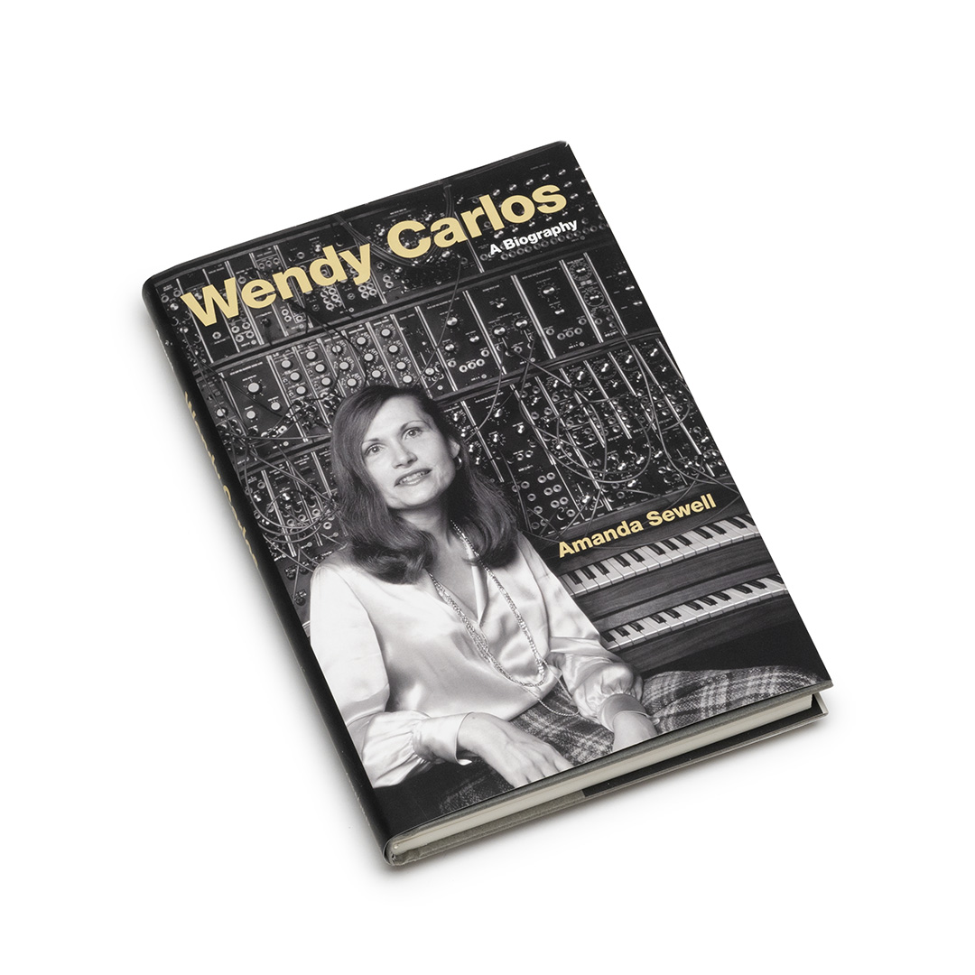 Wendy Carlos, Amanda Sewell – Wendy Carlos: A Biography (Book) – Soundohm