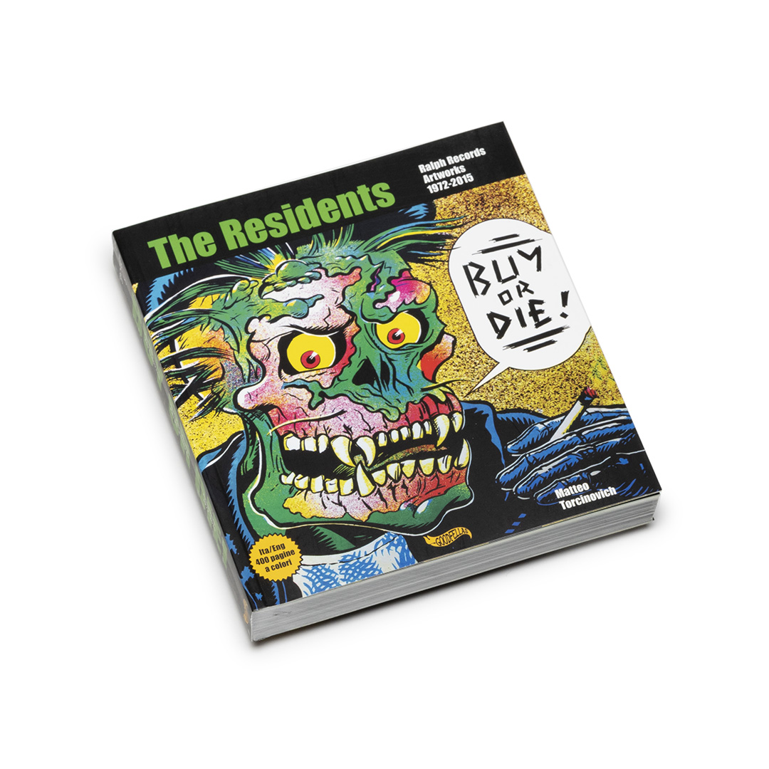 Matteo Torcinovich, The Residents – Buy Or Die! The Residents Ralph ...