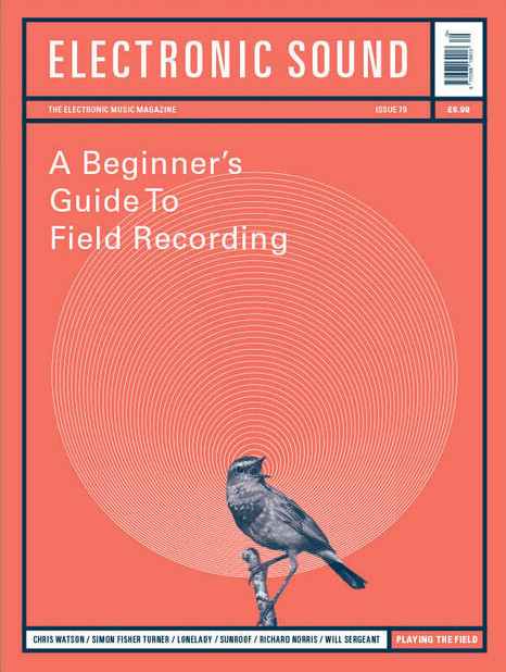 Electronic Sound – Issue 79: A Beginner's Guide To Field Recording ...