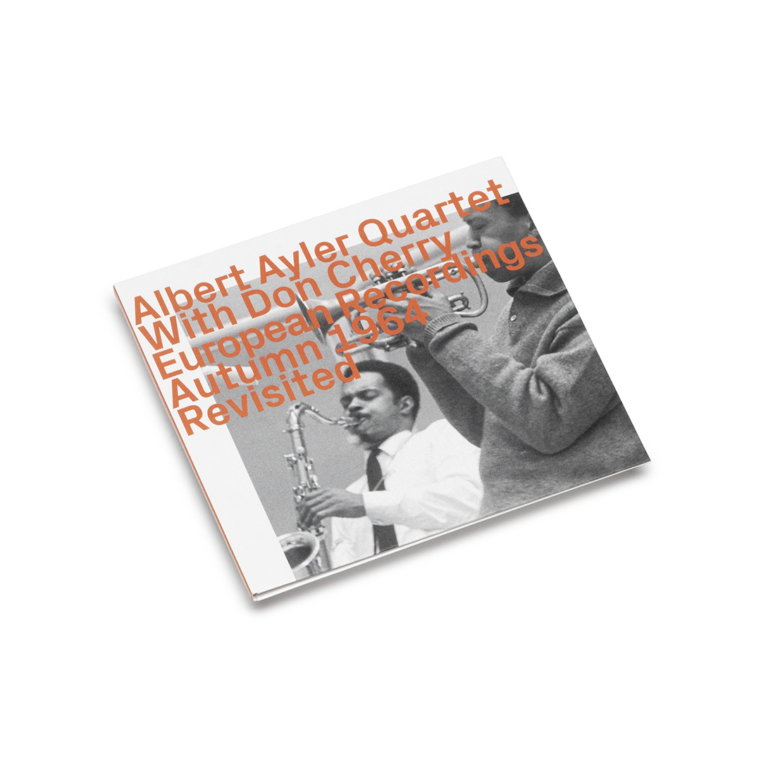Albert Ayler, Don Cherry – European Recordings Autumn 1964 - Revisited ...