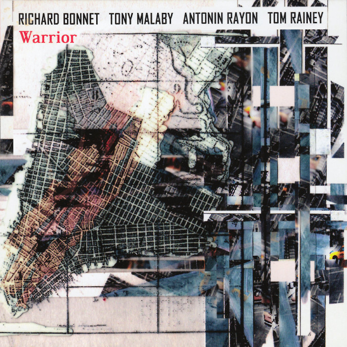 Richard Bonnet, Tony Malaby, Antonin Rayon, Tom Rainey – Warrior – Soundohm