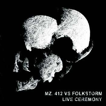 Mz.412, Folkstorm – Live Ceremony – Soundohm