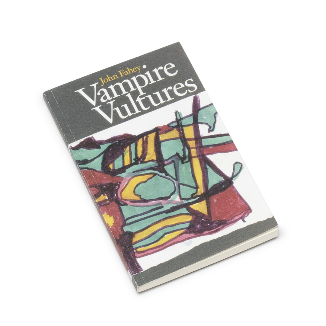 John Fahey – Vampire Vultures (book) – Soundohm
