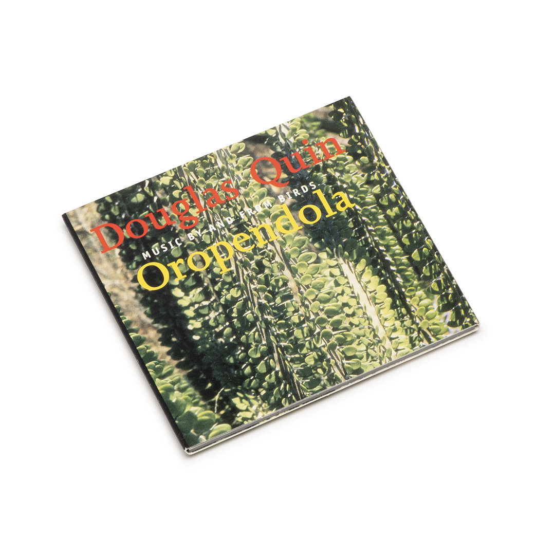 Douglas Quin – Oropendola: Music By and From Birds – Soundohm