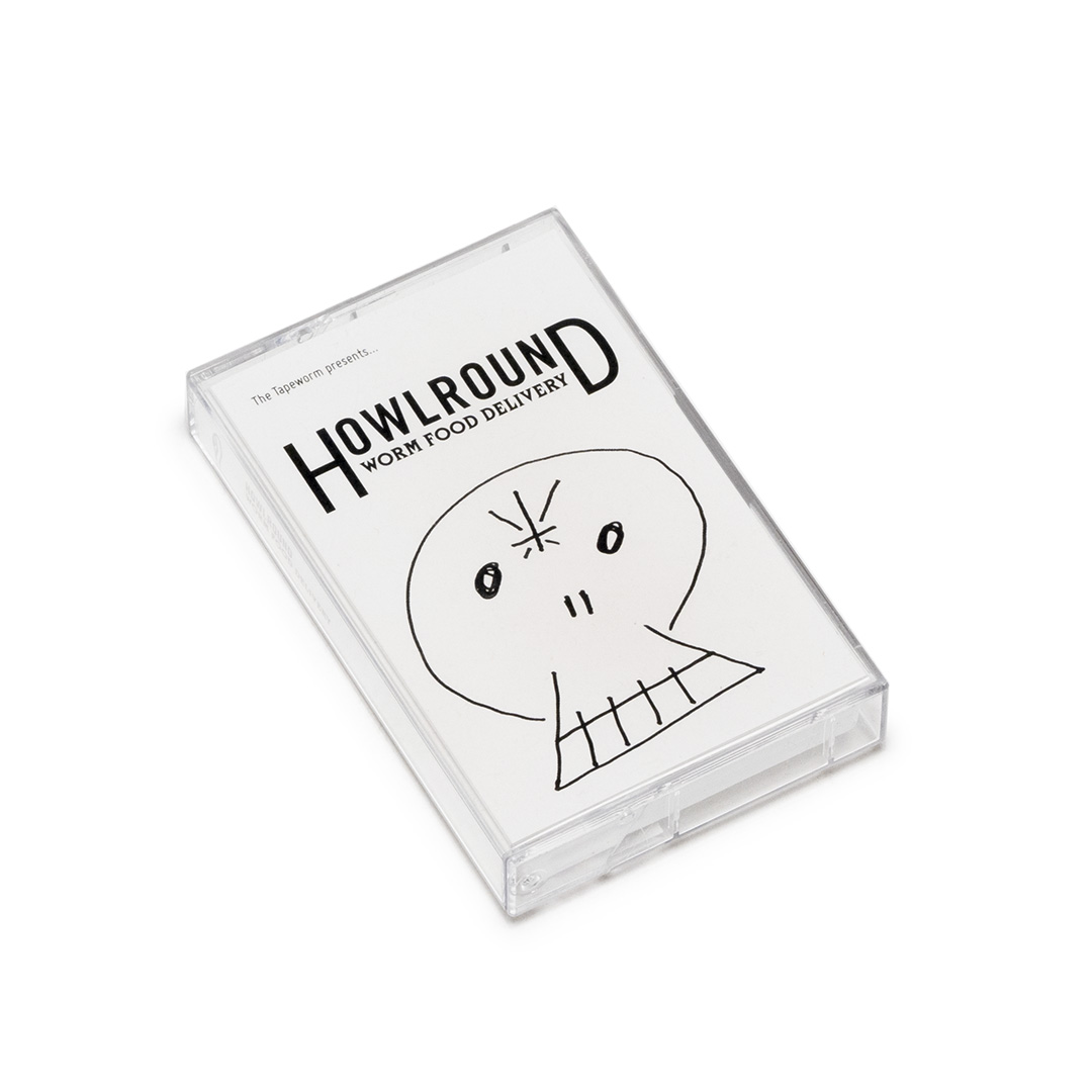 Howlround – Worm Food Delivery (Tape) – Soundohm