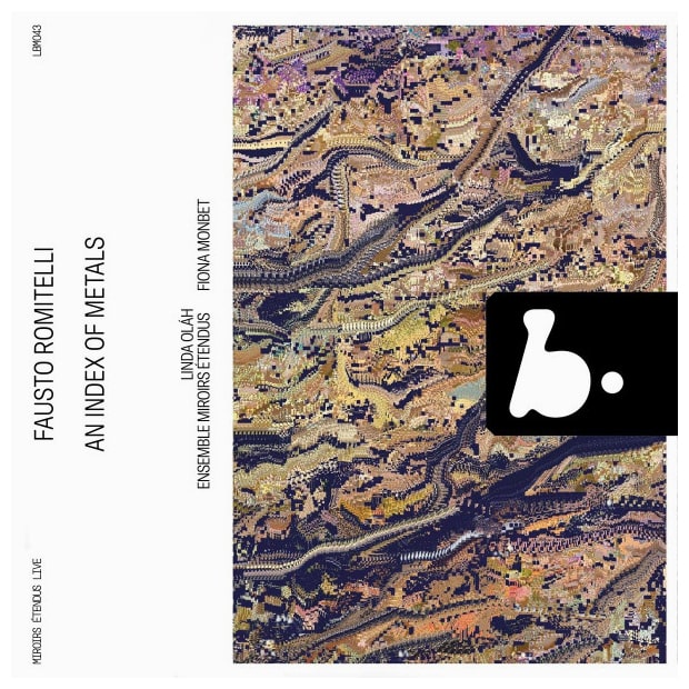 Fausto Romitelli – An Index of Metals – Soundohm