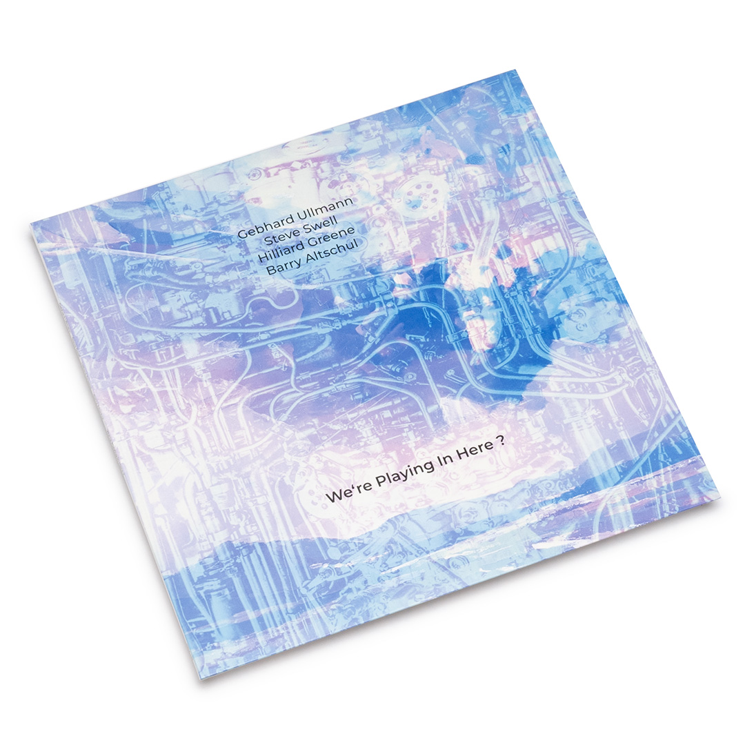 Gebhard Ullmann, Steve Swell, Hilliard Greene, Barry Altschul – We‘re ...