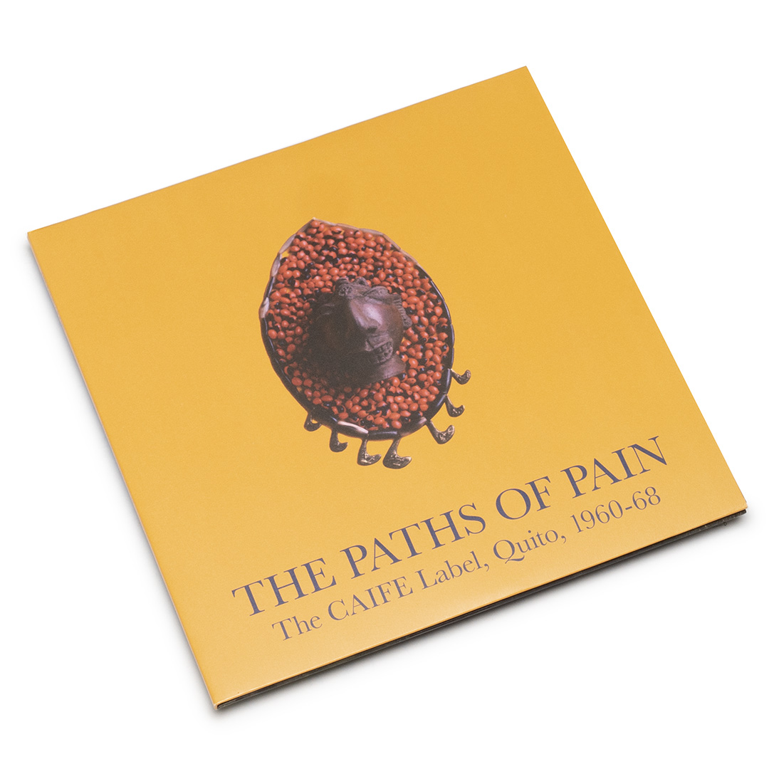 Various Artists – The Paths of Pain: The Caife Label, Quito, 1960-68 ...