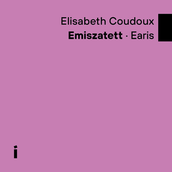 Elisabeth Coudoux, Emißatett – Earis – Soundohm