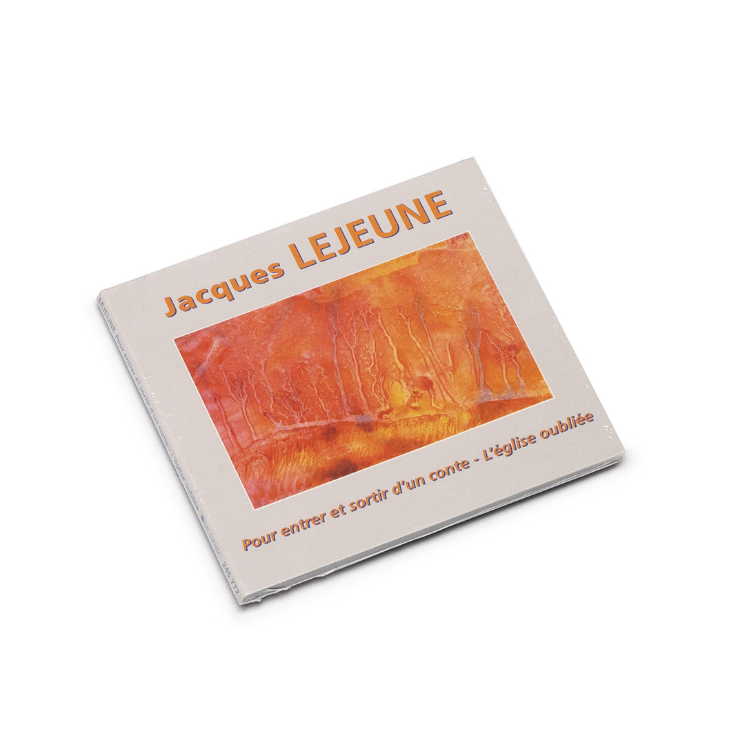 Jacques Lejeune – Pour Entrer Et Sortir d Un Conte - L'Eglise Oubliee ...