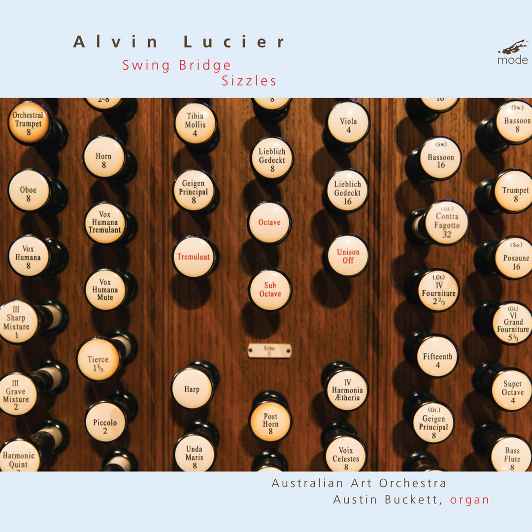 Alvin Lucier – Swing Bridge; Sizzles – Soundohm