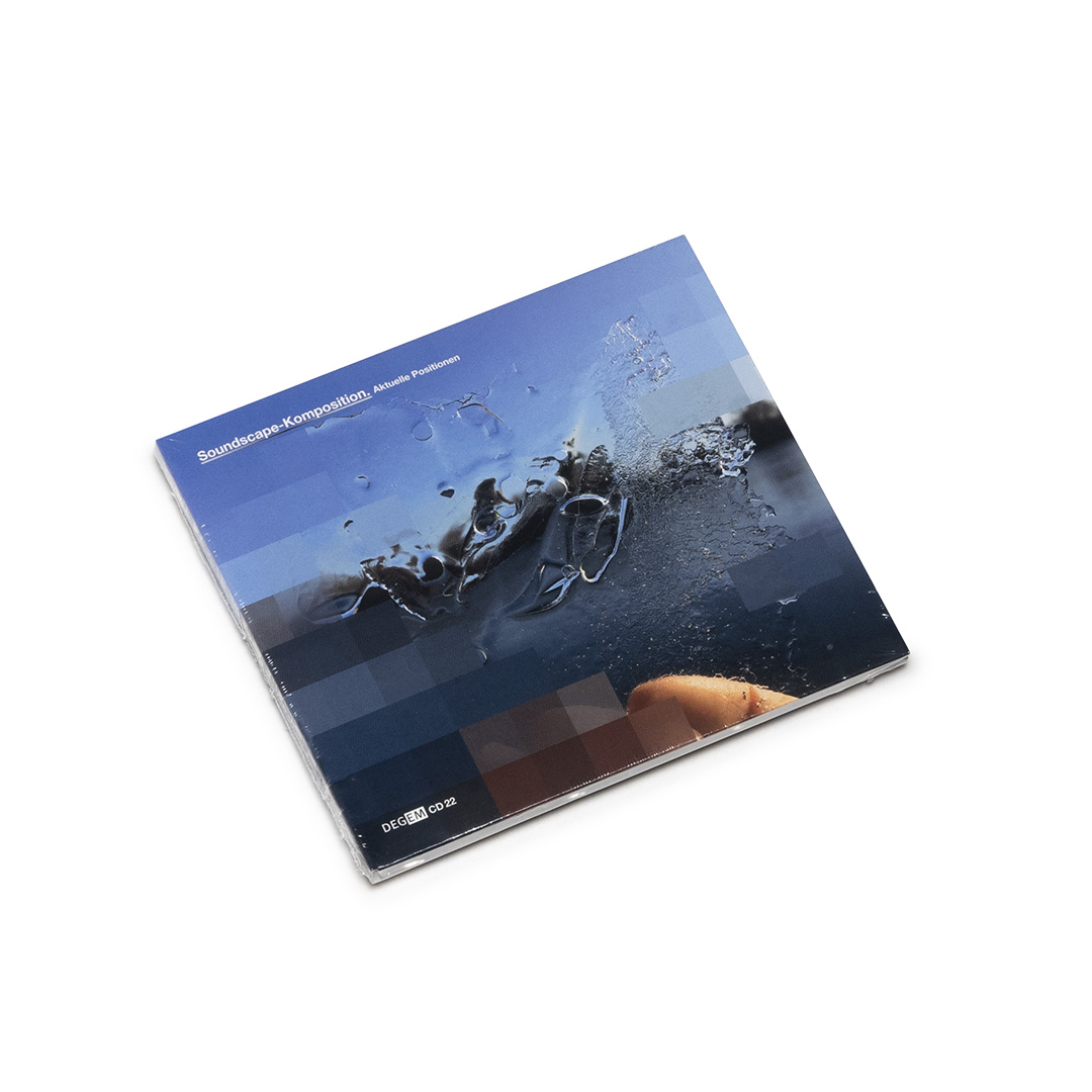 Various Artists – Soundscape-Komposition. Aktuelle Positionen – Soundohm