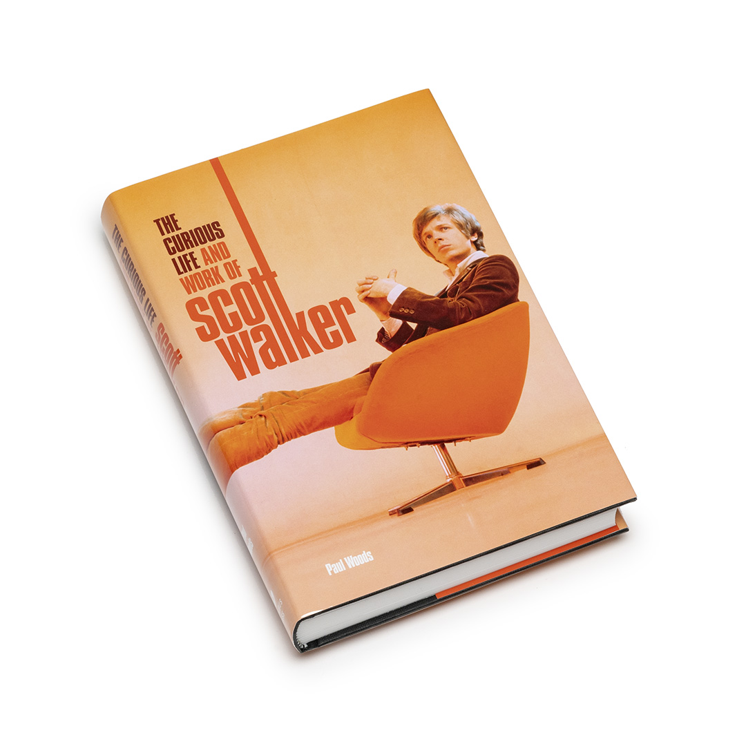 Paul Woods – Scott: The Curious Life & Work of Scott Walker – Soundohm
