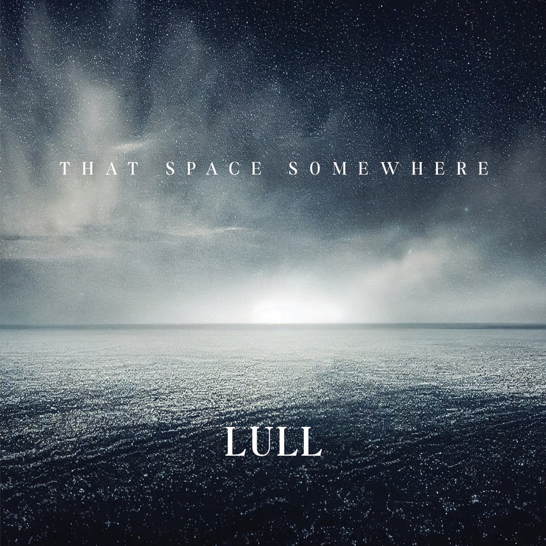 Lull – That Space Somewhere – Soundohm