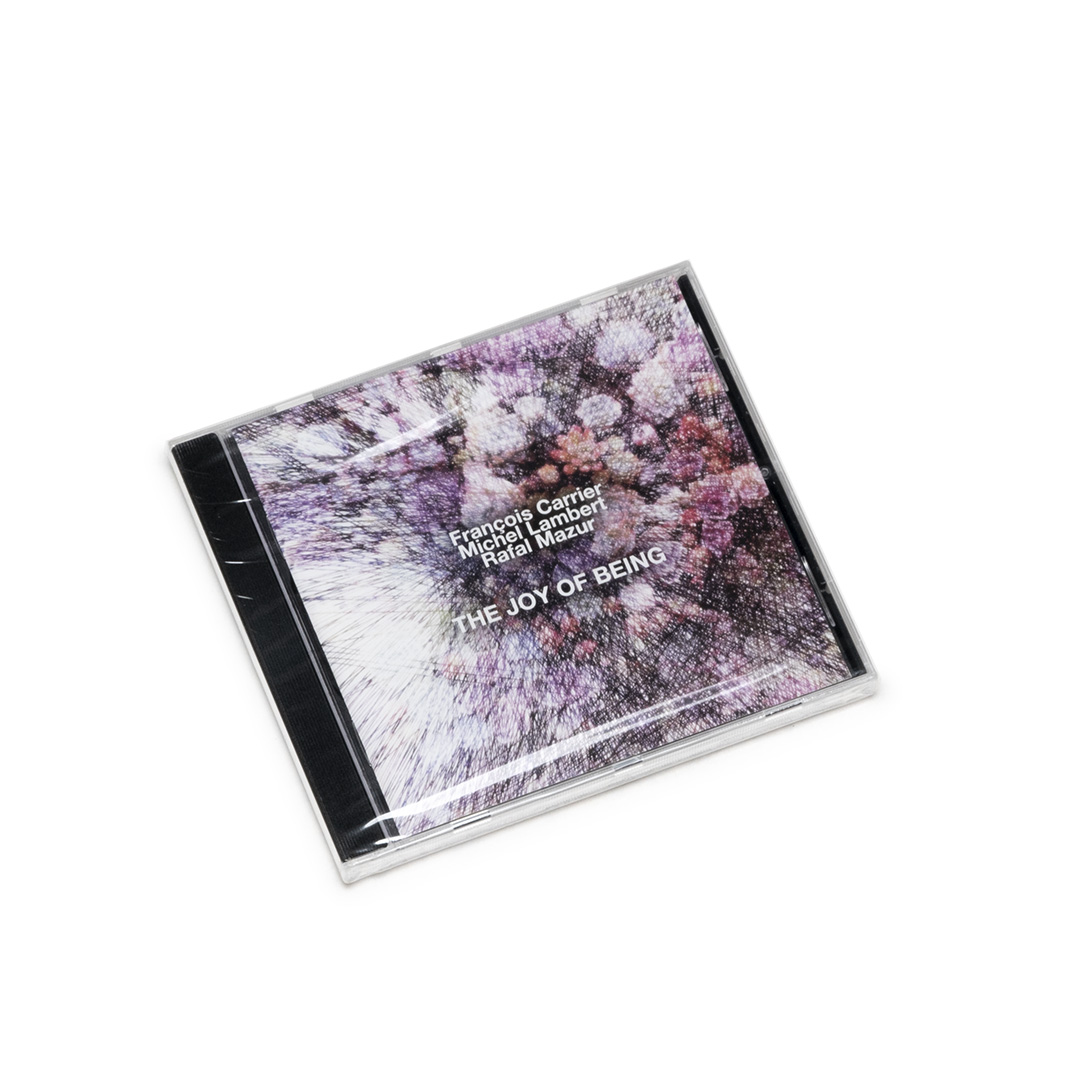 François Carrier, Michel Lambert, Rafal Mazur – The Joy Of Being – Soundohm