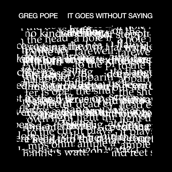 Greg Pope – It Goes Without Saying (LP) – Soundohm