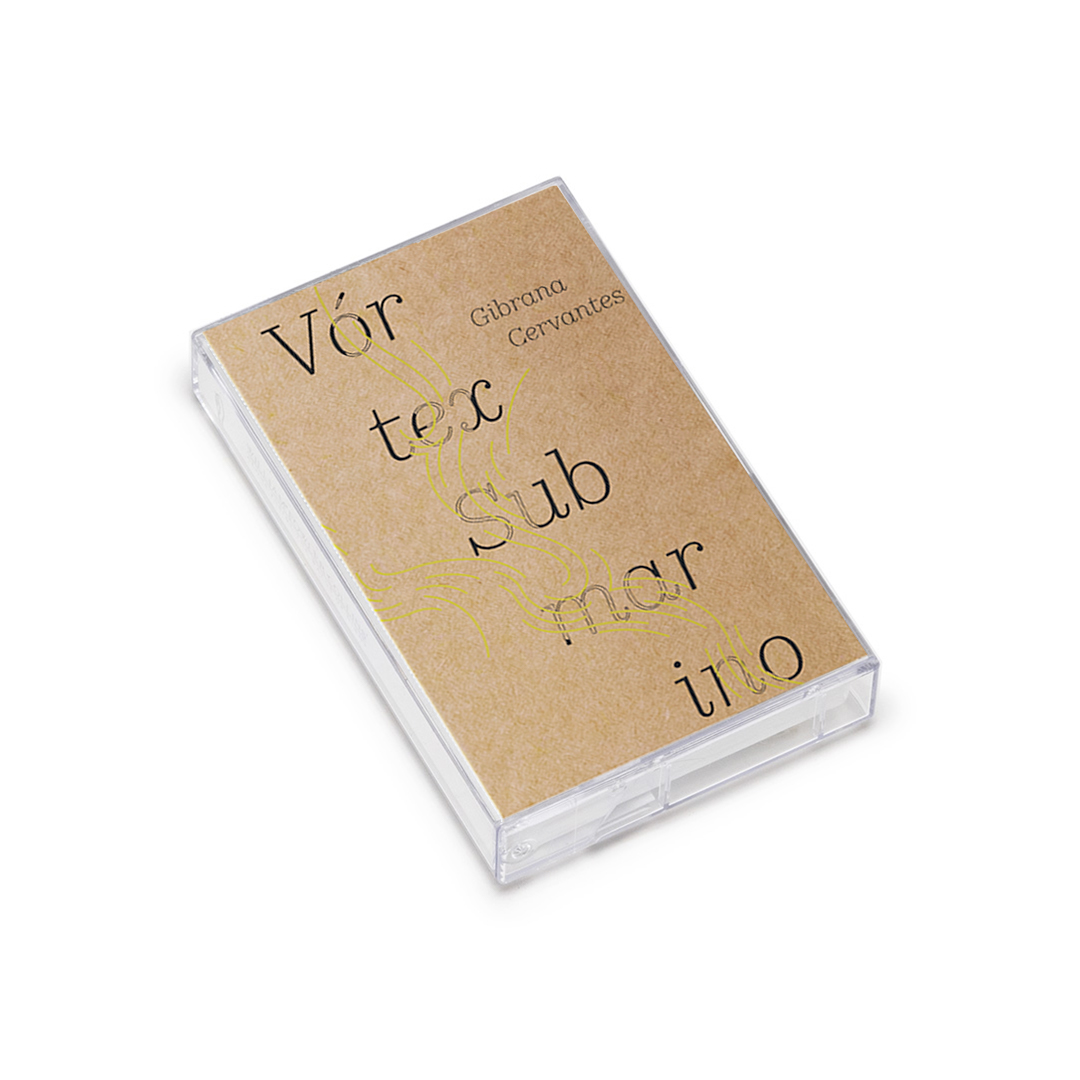 Gibrana Cervantes – Vórtex Submarino (Tape) – Soundohm