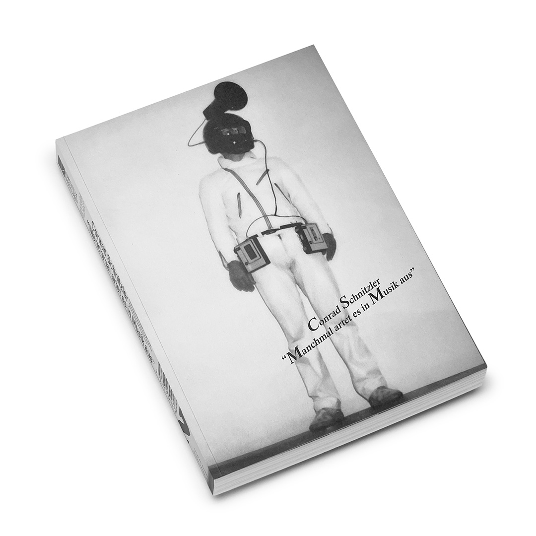 Conrad Schnitzler – Sometimes It Degenerates Into Music (Book) – Soundohm
