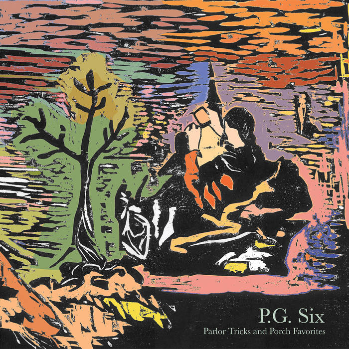 PG Six – Parlor Tricks And Porch Favorites (2LP) – Soundohm