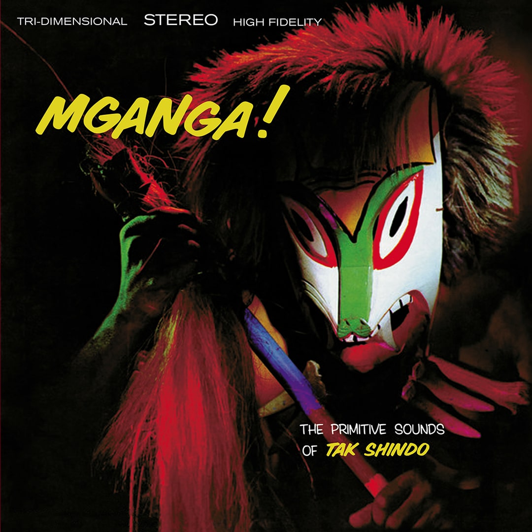 Takashi "Tak" Shindo – Mganga! (The Primitive Sounds Of Tak Shindo) – Soundohm