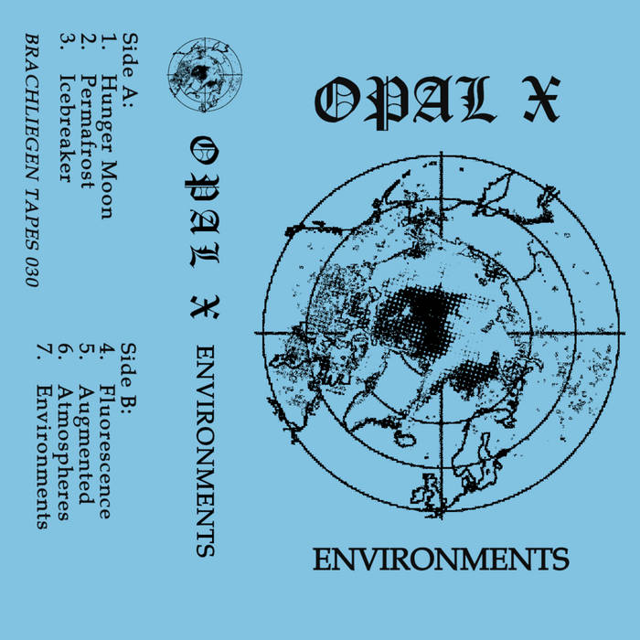 Opal X – Environments (Tape) – Soundohm